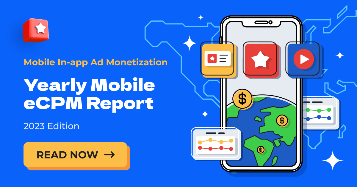 New ECPM Report: Revisited & Updated Data! Boost Your Growth Strategy This 2023! – Appodeal