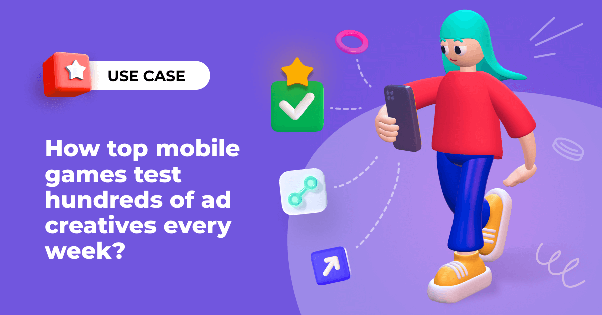 How To Test Hundreds Of Ad Creatives Every Week? – Appodeal