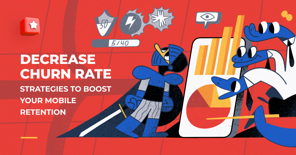 Decrease Churn Rate - Strategies To Boost Your Mobile Retention – Appodeal